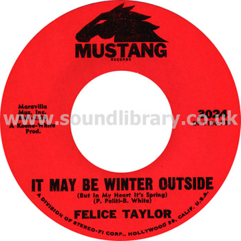Felice Taylor It May Be Winter Outside USA Issue 7" Mustang 3024 Label ...